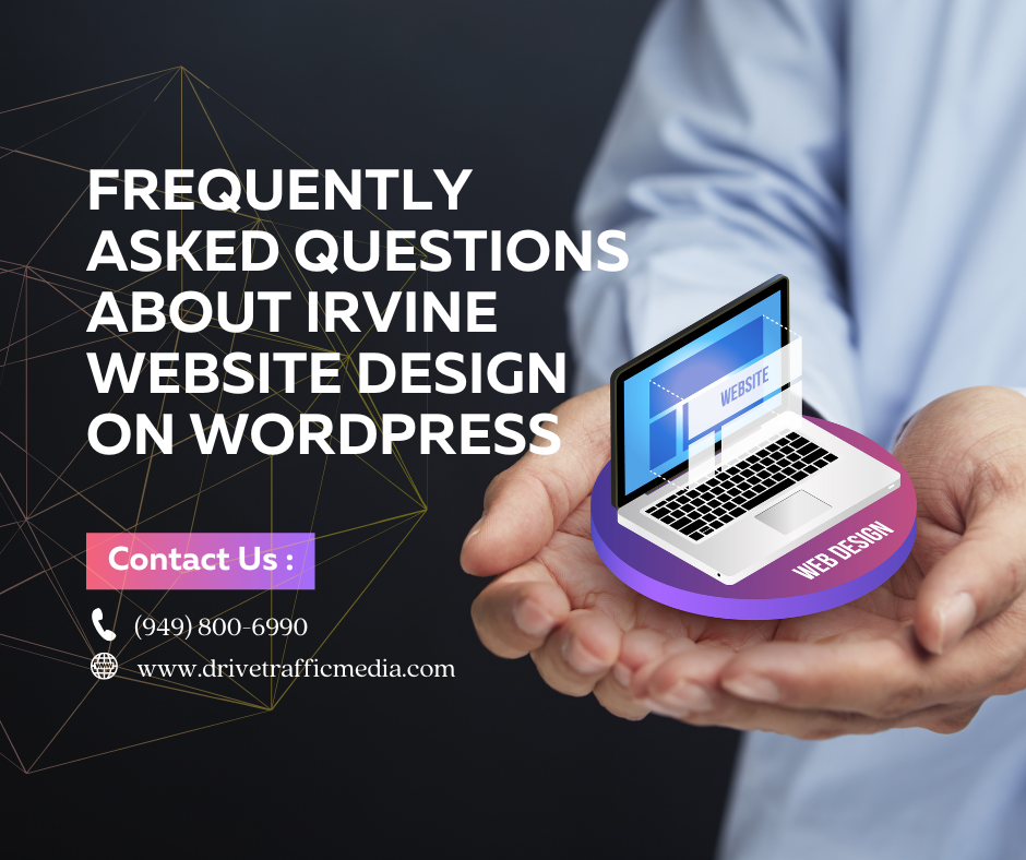 Frequently Asked Questions About Irvine Website Design on WordPress ...