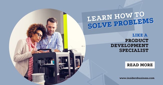 Learn How to Solve Problems Like a Product Development Specialist